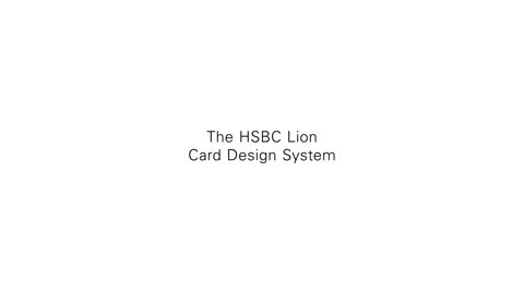 THE HSBC LION CARD DESIGN SYSTEM | Campaign | THE WORK