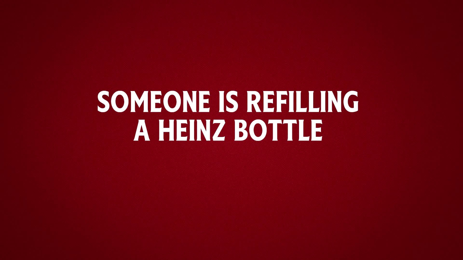 It Has To Be Heinz | Campaign | THE WORK
